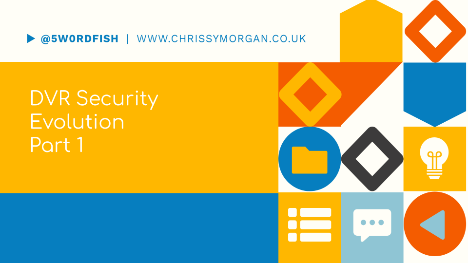 DVR Security Evolution – Chrissy Morgan